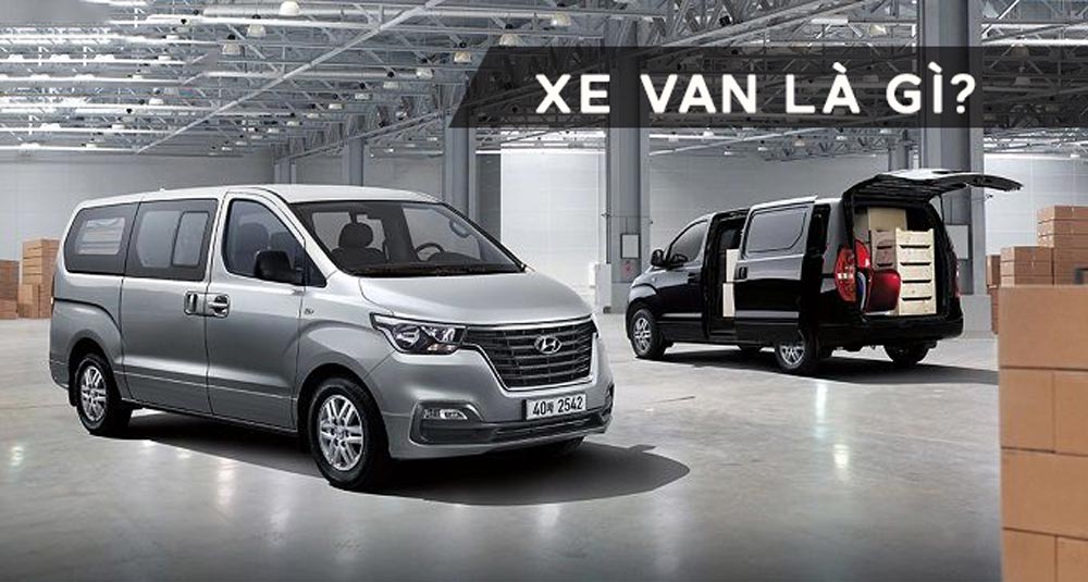 Xe van là xe gì? Các loại xe van phổ biến hiện nay